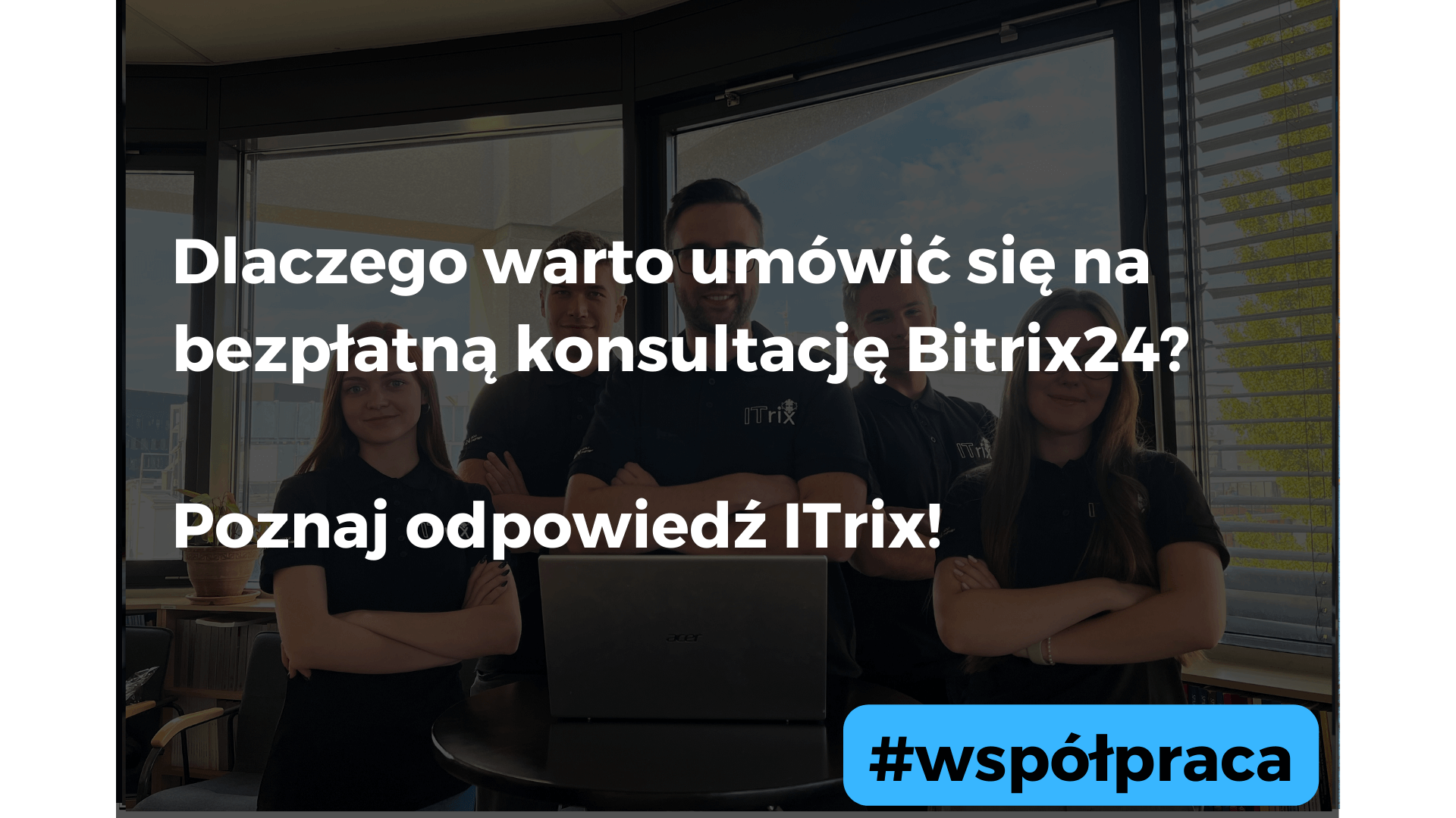 Jak wygląda współpraca z ITrix? Blog ITrix