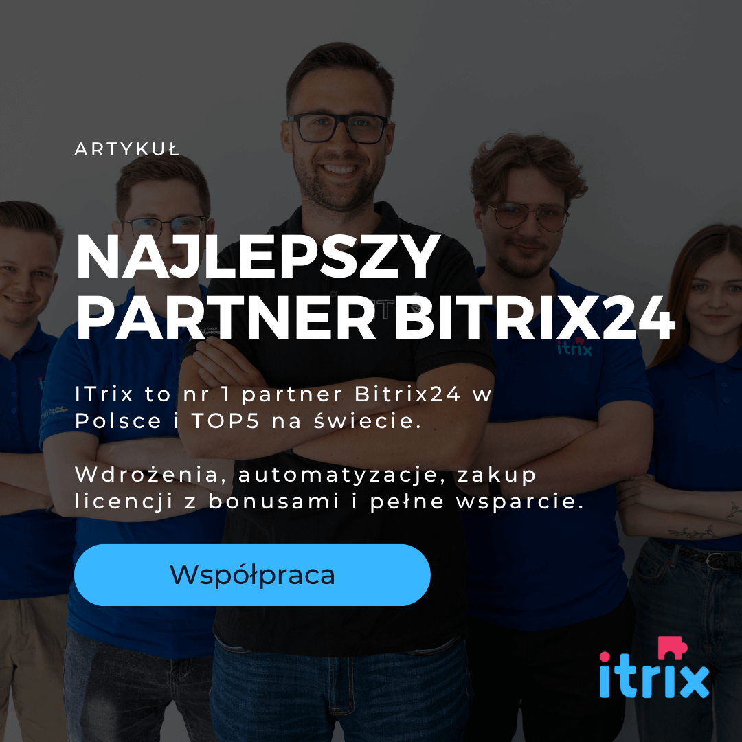 Najlepszy Partner Bitrix24 w Polsce | Wdrożenia + Licencje